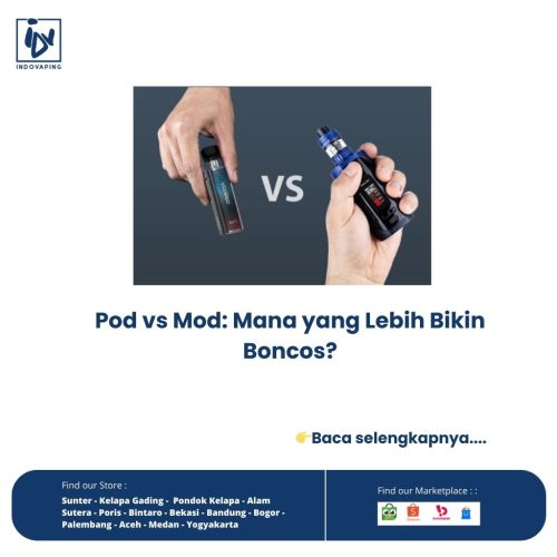 Pod vs Mod: Mana yang Lebih Bikin Boncos? – Indovaping